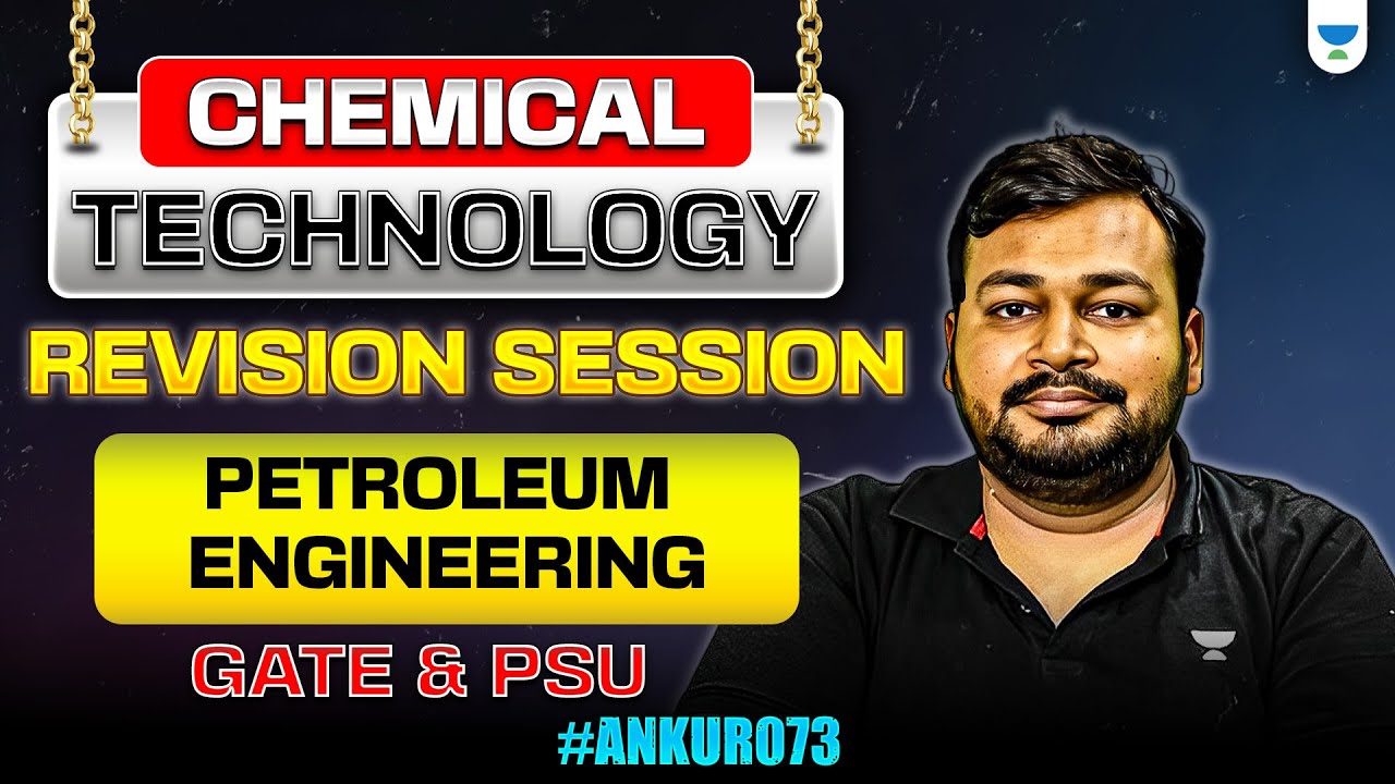 Chemical Technology Revision Session| Petroleum Engineering| GATE & PSU ...