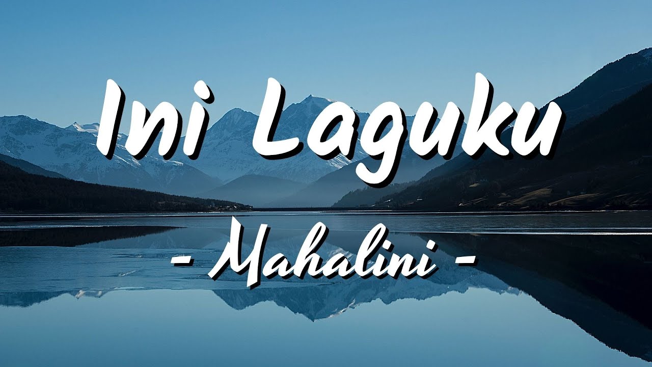 Mahalini - Ini Laguku | Lirik Lagu - YouTube