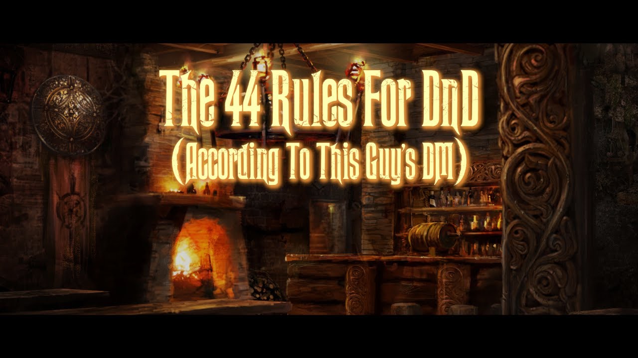The 44 Rules For D&D (According To /u/Khargoth's DM) - YouTube