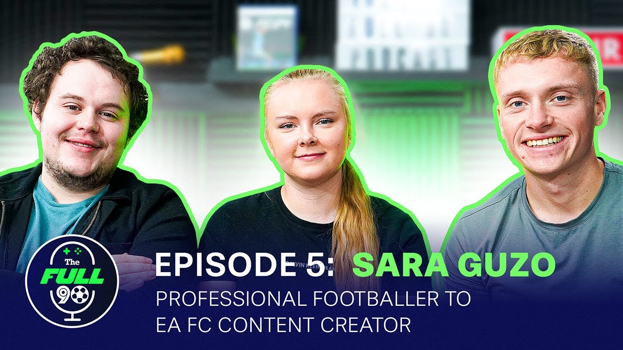 Sara Guzo - Professional Footballer To EA FC Content Creator | The Full 90 Podcast #5 - YouTube