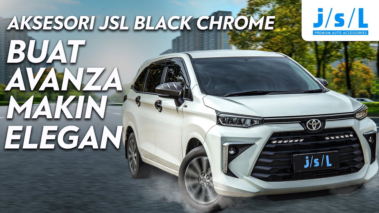 AVANZA 2022 ELEGAN!! DENGAN JSL ACCESSORIES BLACK CHROME - YouTube