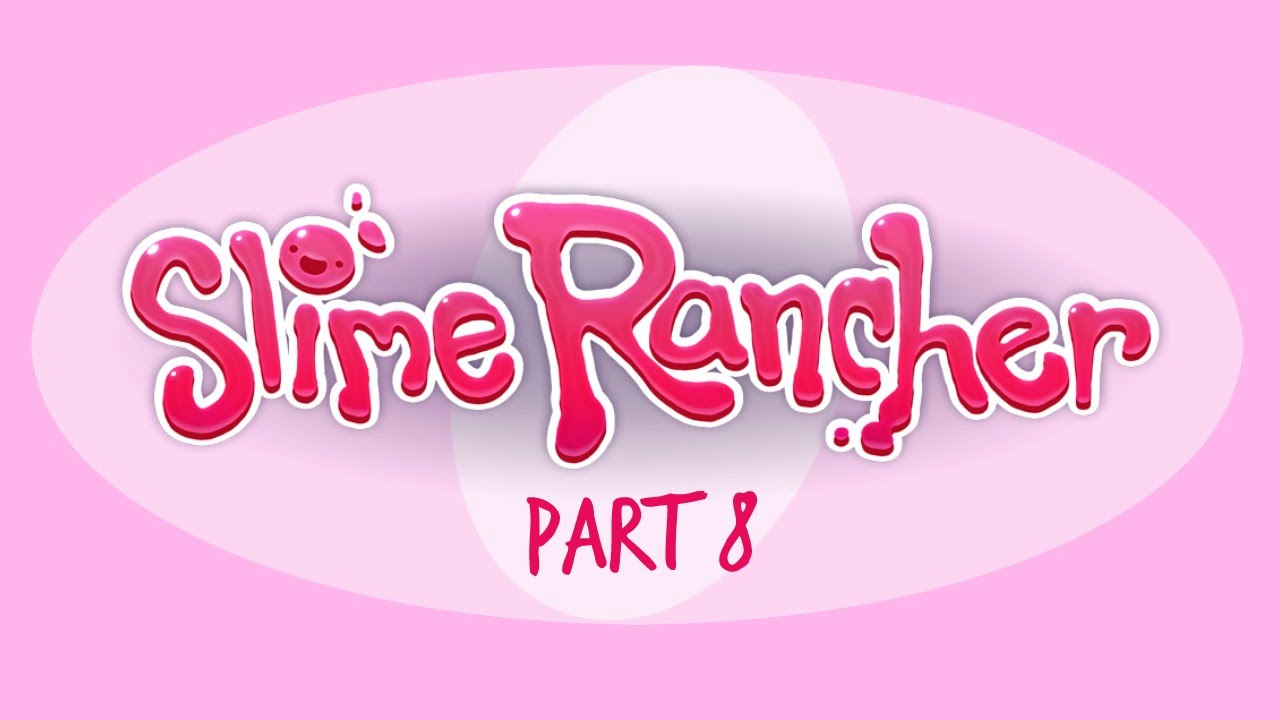 A JUMP SCARE IN SLIME RANCHER? | Slime Rancher #8 - YouTube