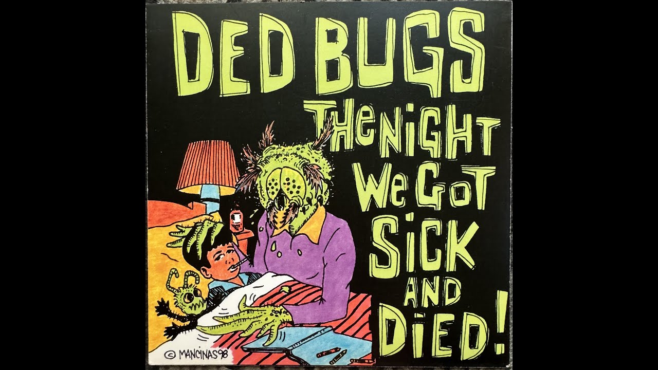 The Night We Got Sick And Died! - Ded Bugs - YouTube