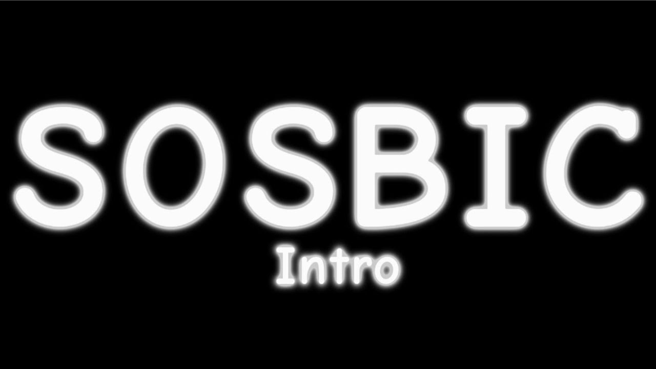 SOSBIC Intro (@ImprovedCorn) - YouTube