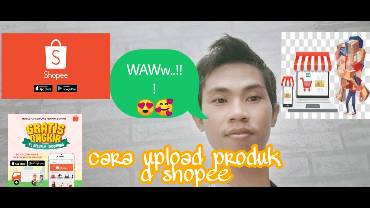 CARA UPLOAD PRODUK DI SHOPEE|| by kastim - YouTube