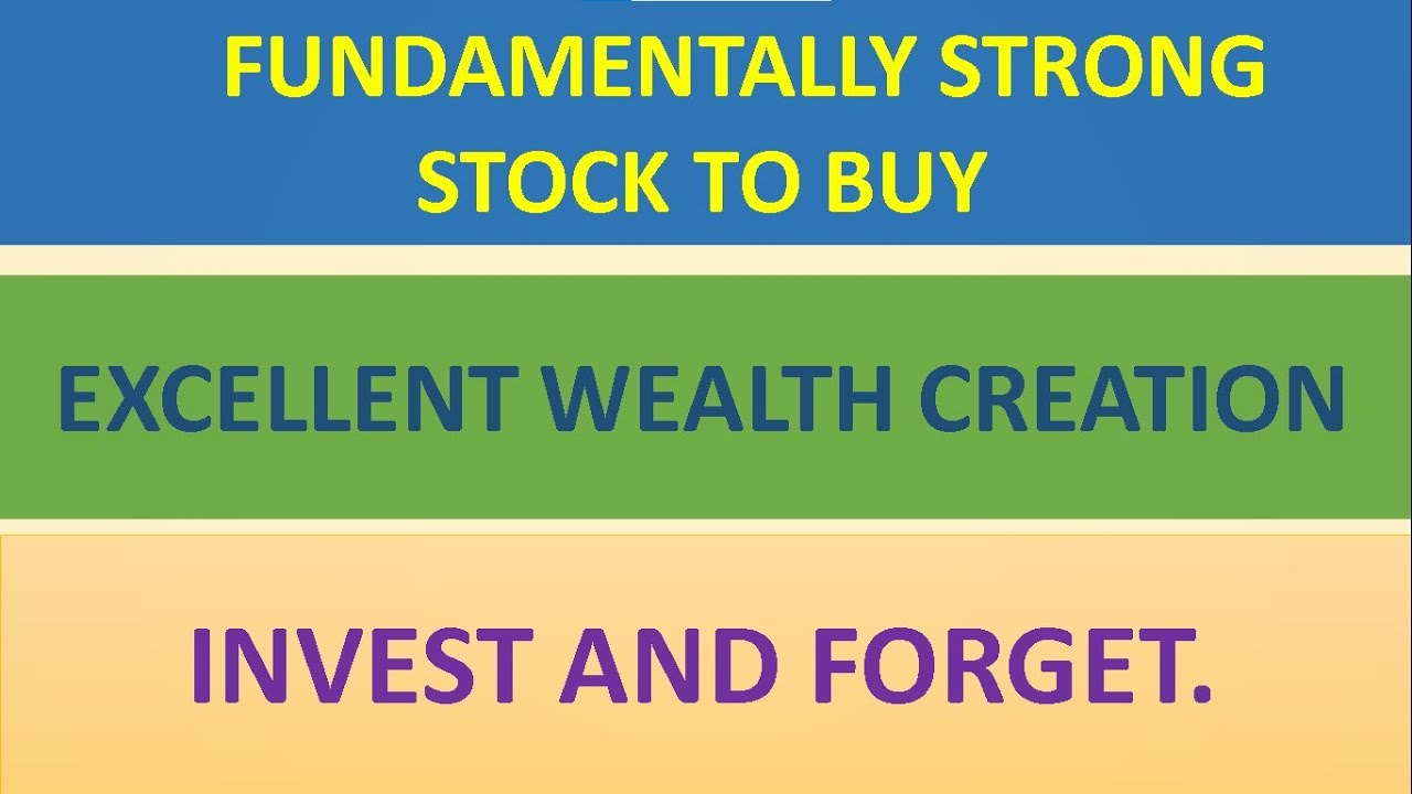 FUNDAMENTALLY STRONG STOCK TO BUY | EXCELLENT WEALTH CREATION | INVEST ...