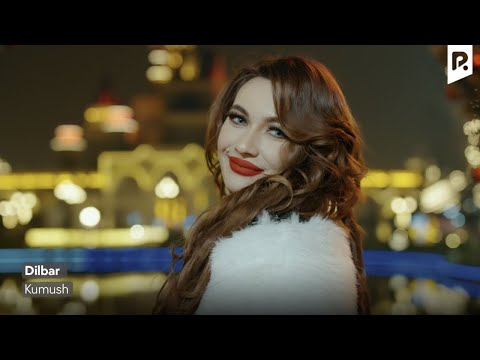 Kumush - Dilbar | Кумуш - Дилбар