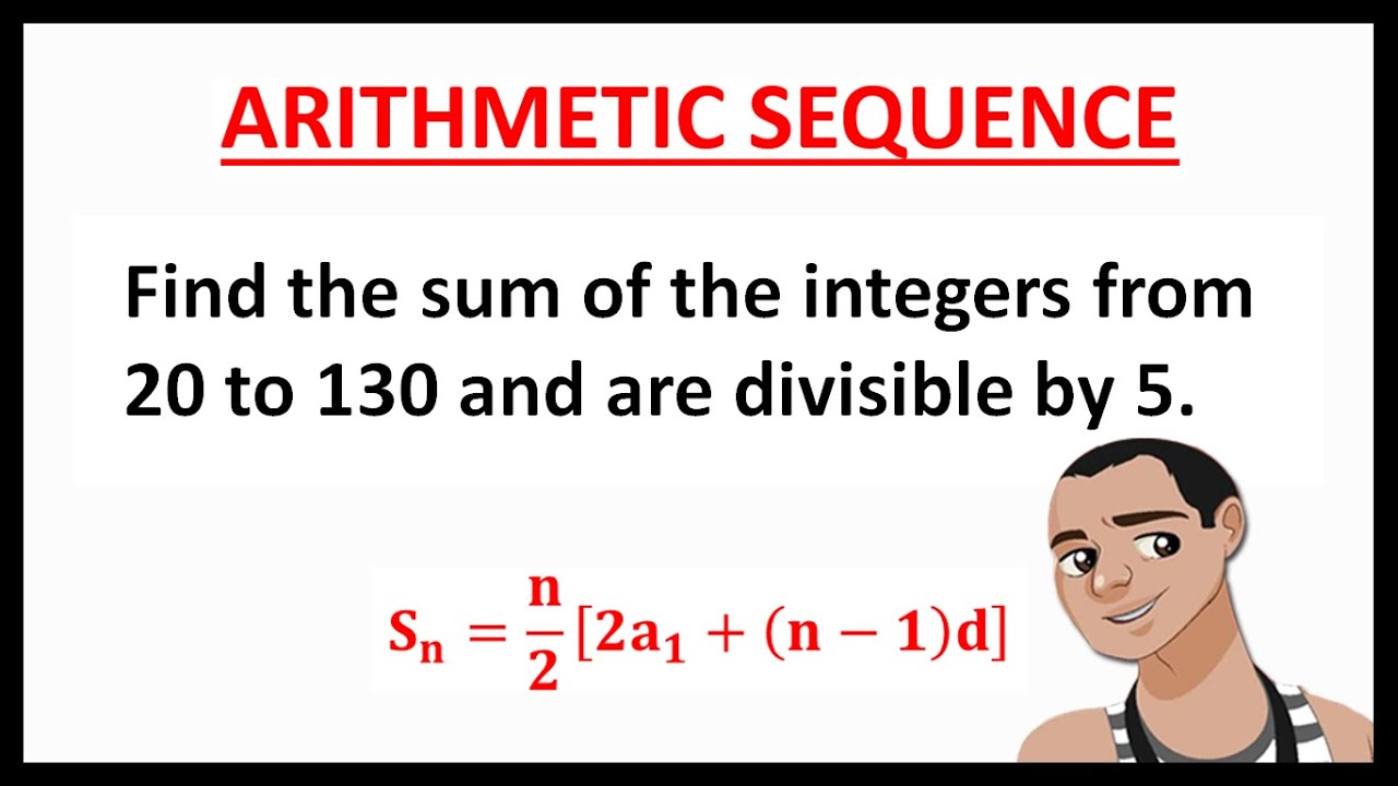 SUM OF INTEGERS FROM 20 TO 130 AND DIVISIBLE BY 5 YouTube