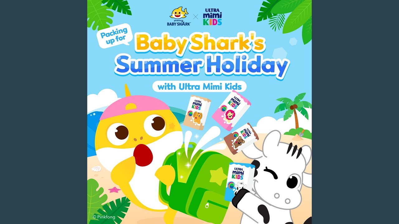 Packing Up for Baby Shark's Summer Holiday with Ultra Mimi Kids ...