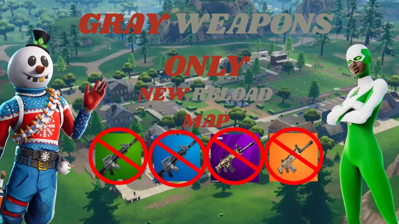 grey weapons only *NEW FORNITE RELOAD MAP* - YouTube