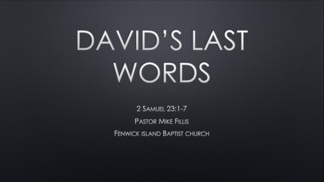 "David's Last Words" (2 Samuel 23:1-7) FIBC 3 18 18 - YouTube