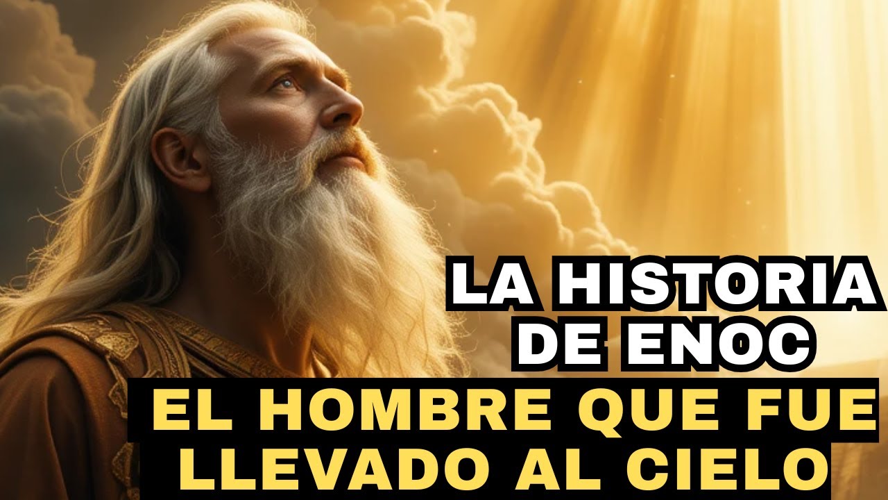 LA SORPRENDENTE HISTORIA DE ENOC (FUE LLEVADO AL CIELO VIVO) | # ...