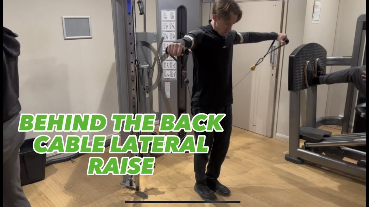 Behind The Back Cable Lateral Raise - YouTube