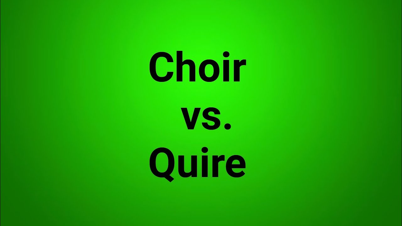 Choir and Quire , pair of words for css and pms and other exame - YouTube