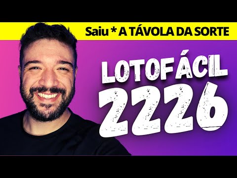 Lotofacil 2226 ACUMULADA  Lançamento da Tavola da Sorte #Vem15Pontos