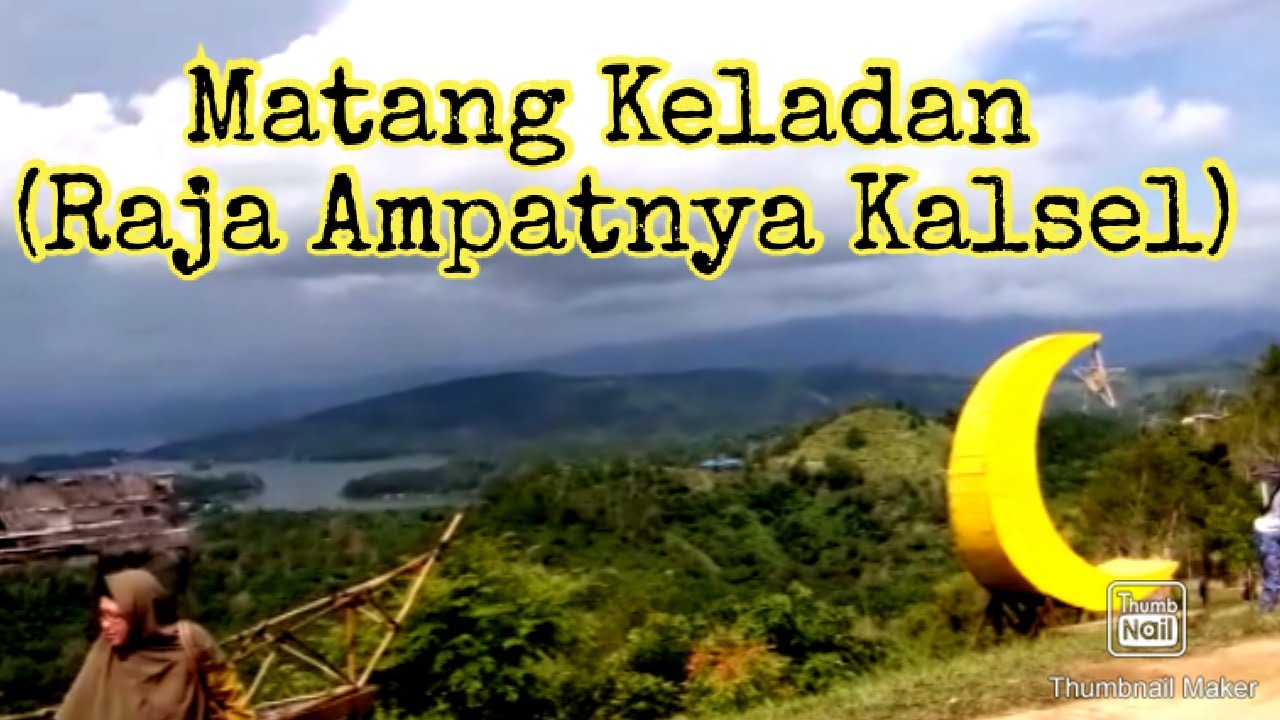 Wisata Bukit Matang Keladan Raja Ampat-nya Kalimantan Selatan - YouTube
