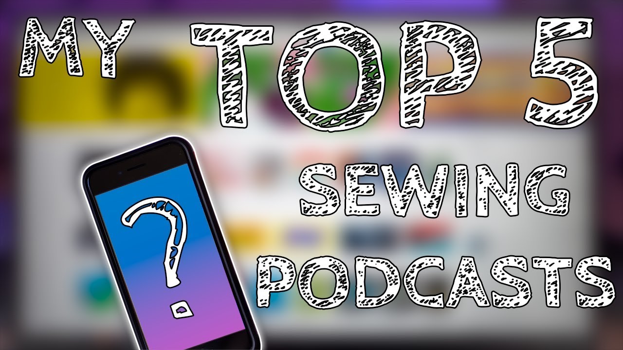 Sewing podcasts: What I love listening to! - YouTube