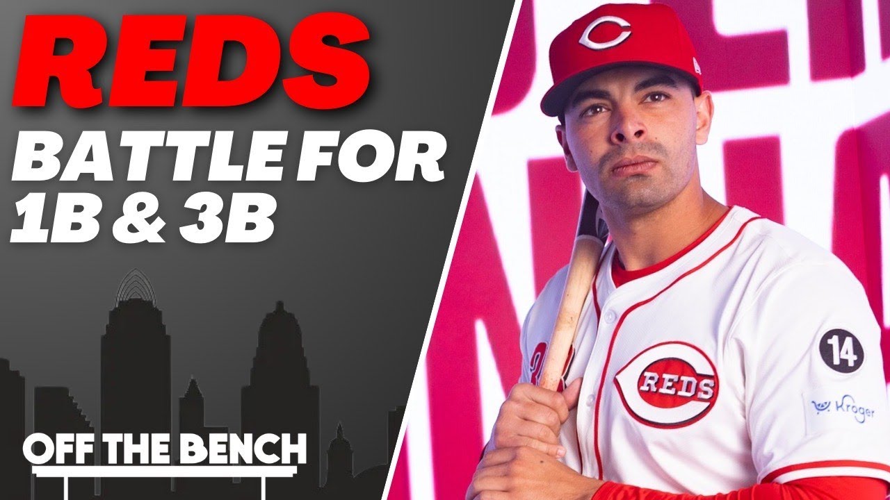 Cincinnati Reds Battle For First Base and Third Base During Spring ...