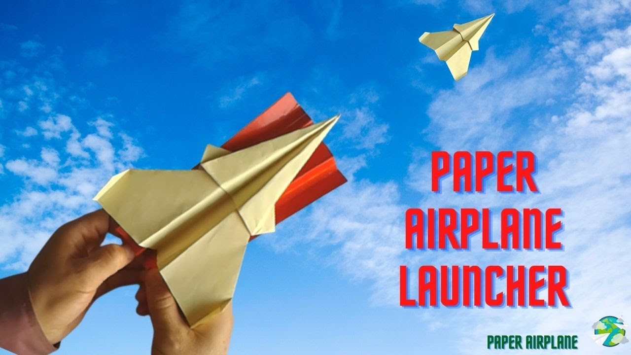 How to Make a Paper Plane Launcher ? / The Science Side of Making Paper ...