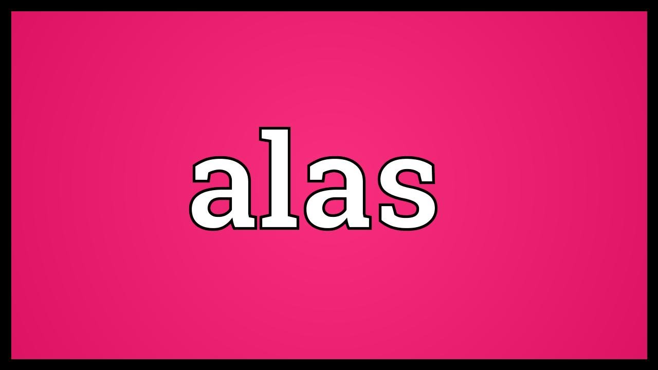Alas Meaning YouTube alas-meaning-youtube
