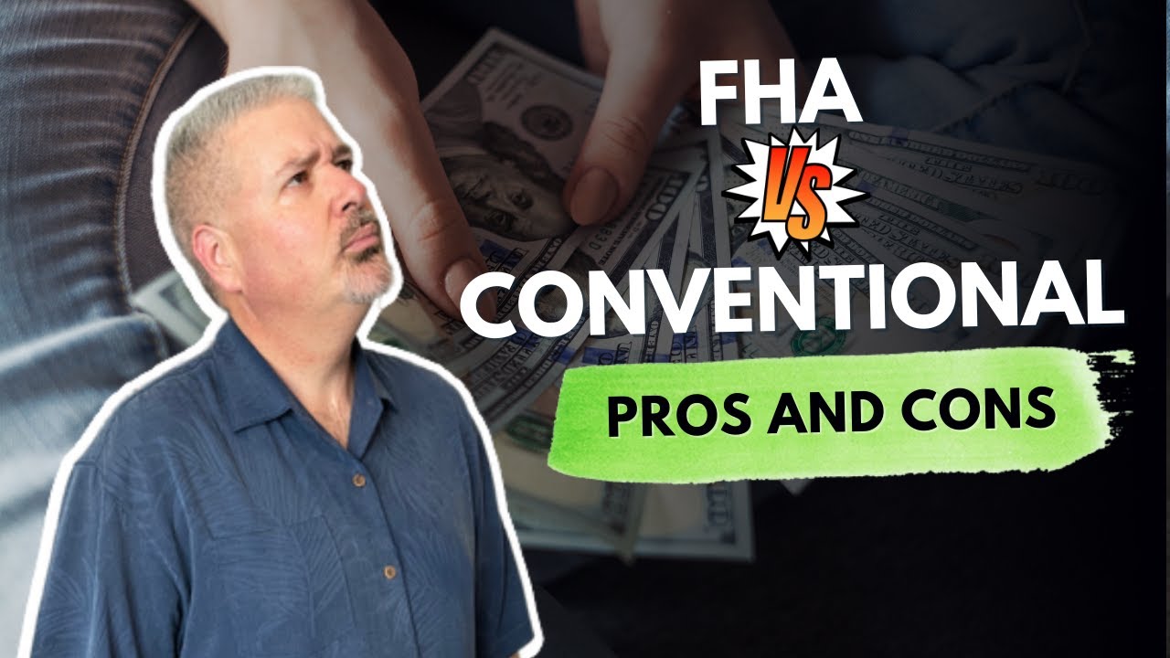 FHA vs Conventional: Pros and Cons - YouTube