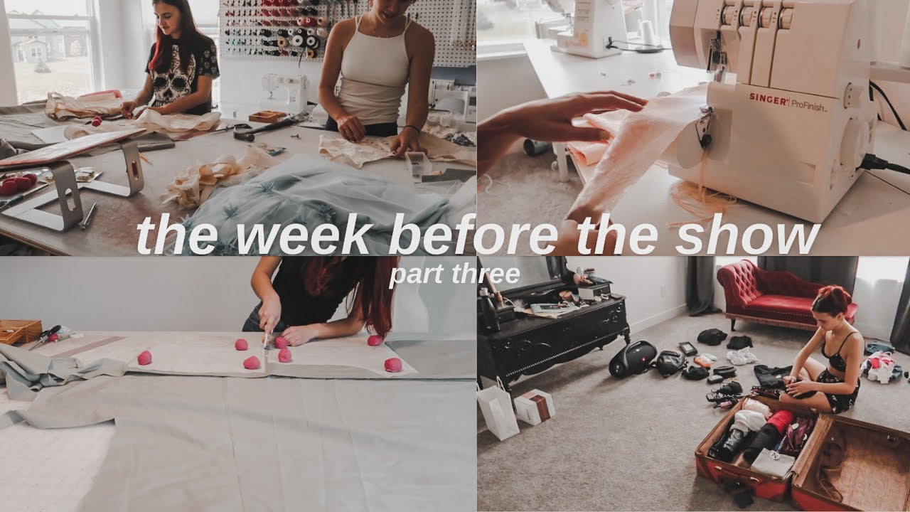 The Week Before the Fashion Show! (Part Three) | VLOG - YouTube