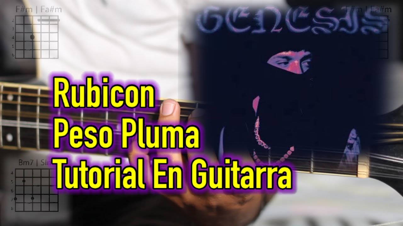 Rubicón - Tutorial Peso Pluma - Acordes - Tutorial En Guitarra - YouTube