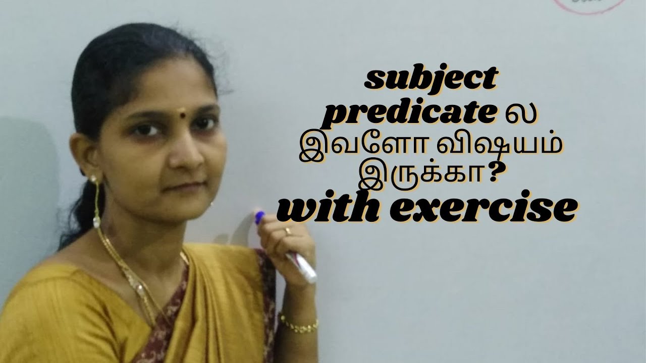 Subject And Predicate In Tamil Subject Predicate In Tamil What Is subject-and-predicate-in-tamil-subject-predicate-in-tamil-what-is