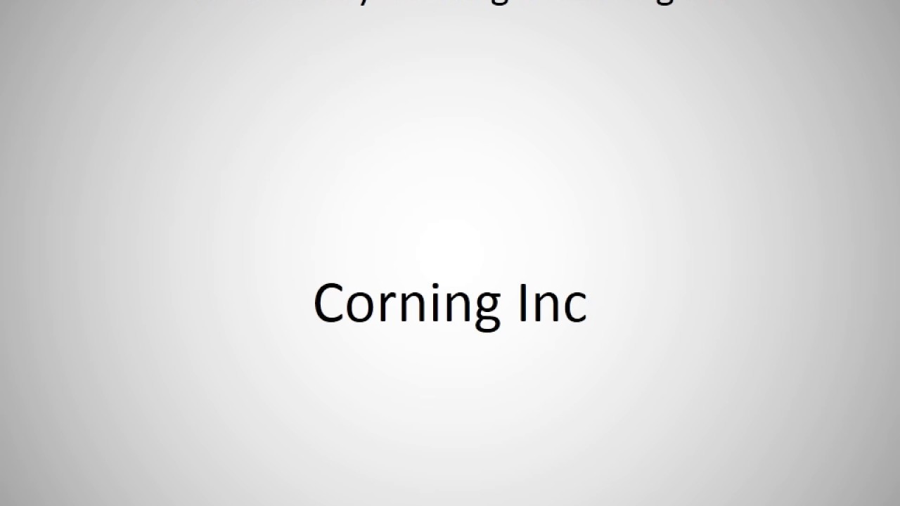 How to say Corning Inc in English? - YouTube