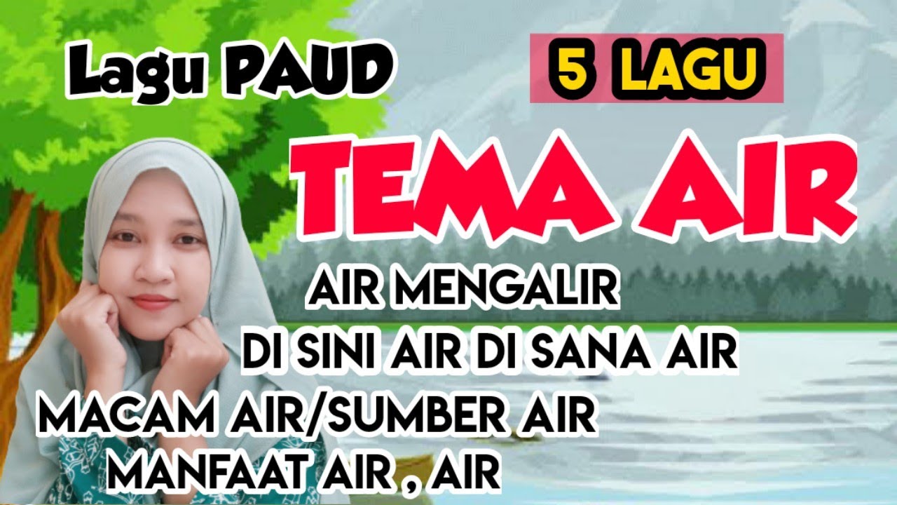 Lagu Tema Air Udara Api Subtema Air , Lagu Anak PAUD / TK - YouTube