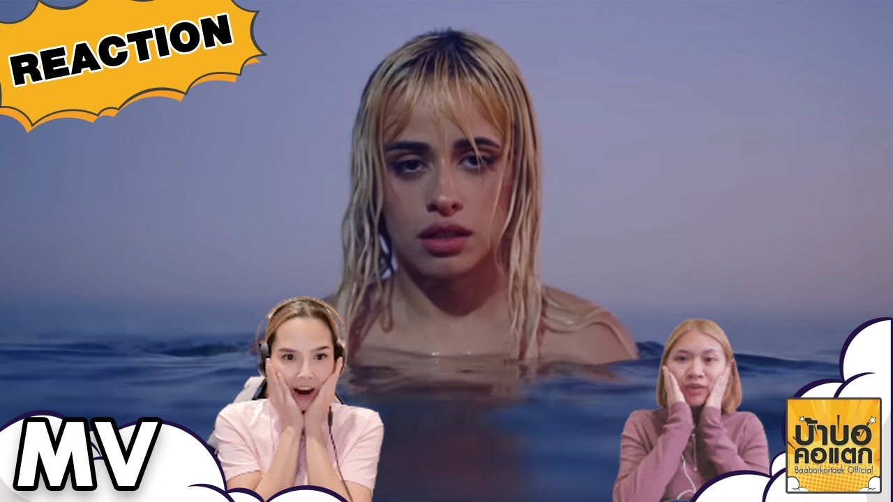 THAI REACTION Camila Cabello - GODSPEED | #บ้าบอคอแตก - YouTube