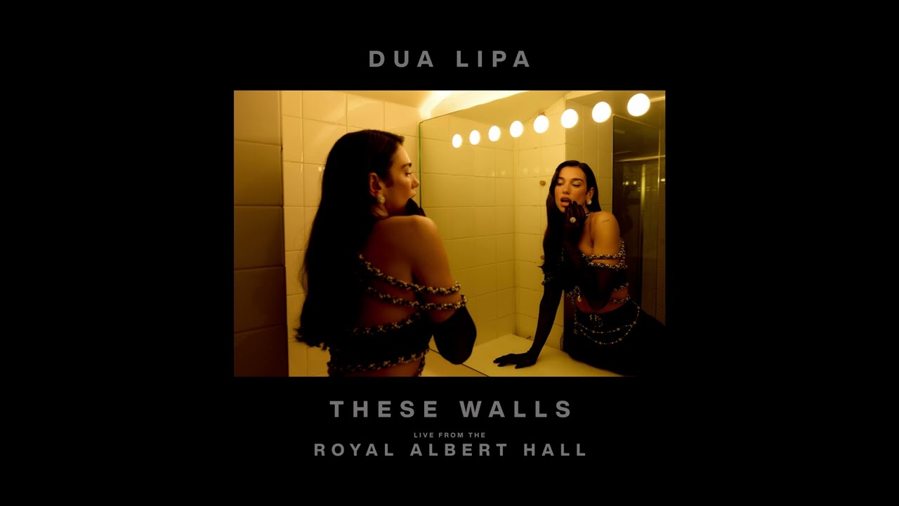 Dua Lipa - These Walls (Live from the Royal Albert Hall) Chords - Chordify