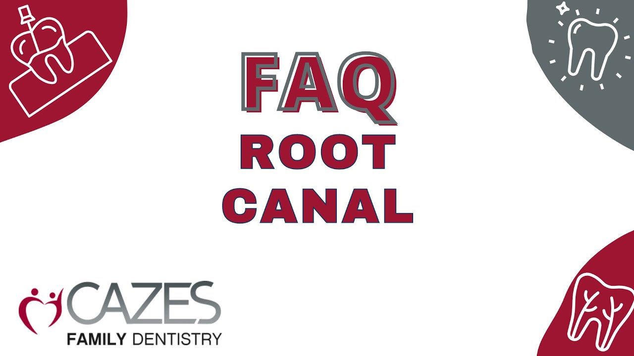 Cazes Family Dentistry - Root Canal FAQ - YouTube