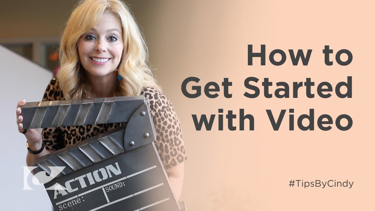 How to Get Started with Video - Tips By Cindy - YouTube