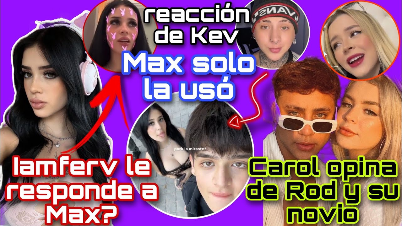 IAMFERV LO ADVIRTIÓ! MAX SOLO LA USÓ X BENEFICIO😥HABLA EL NOVIO DE ROD ...
