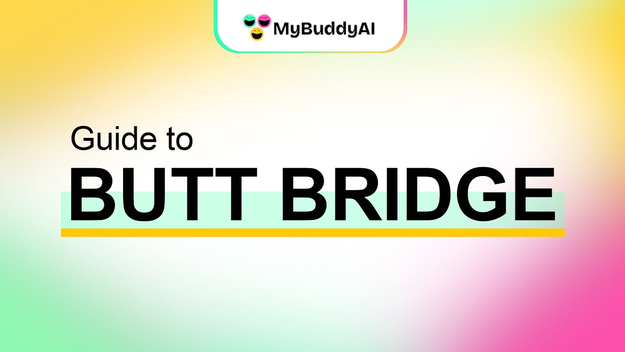Guide to: BUTT BRIDGE - YouTube