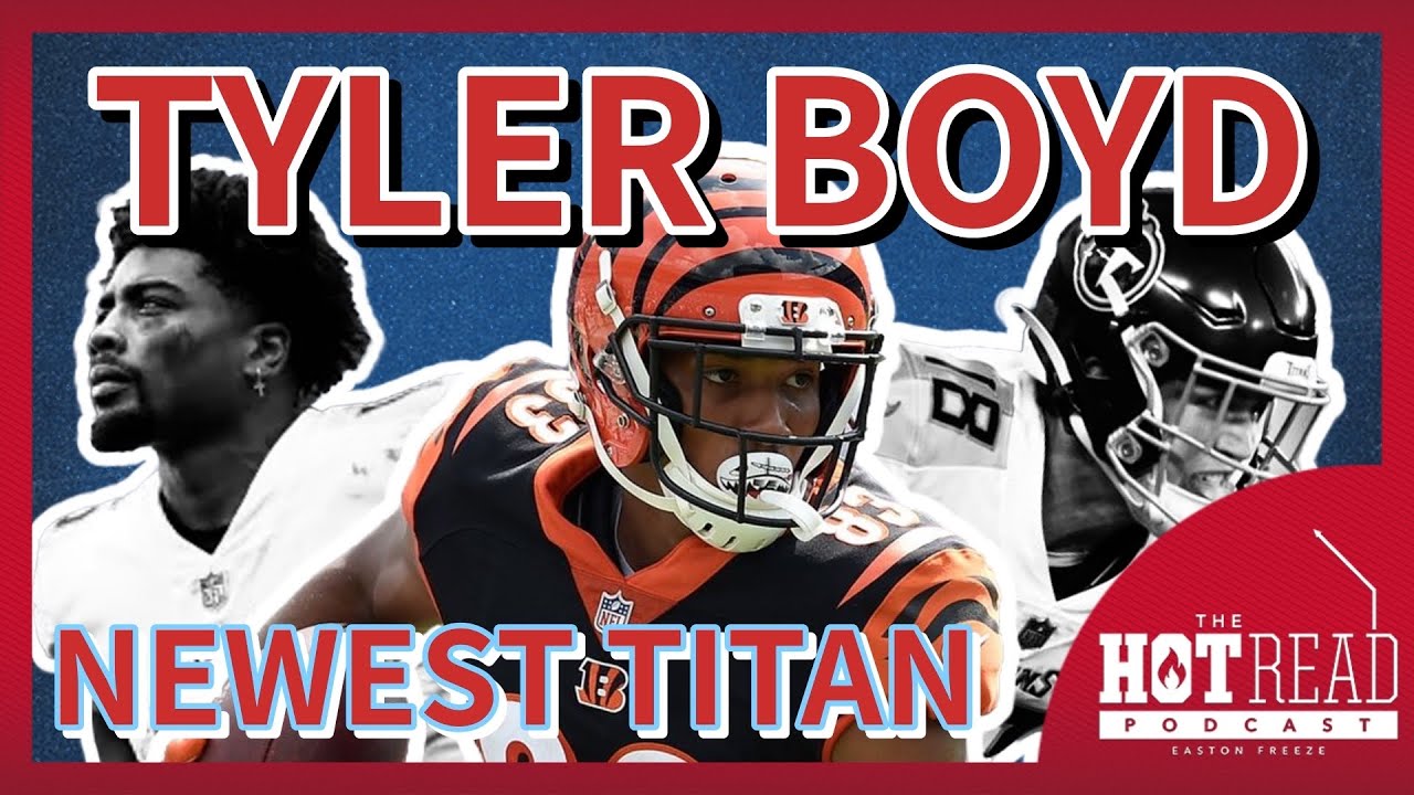 Tyler Boyd The Tennessee Titan, The Future For Treylon Burks, Why ...