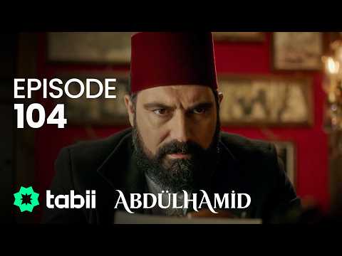 Abdülhamid Episode 104