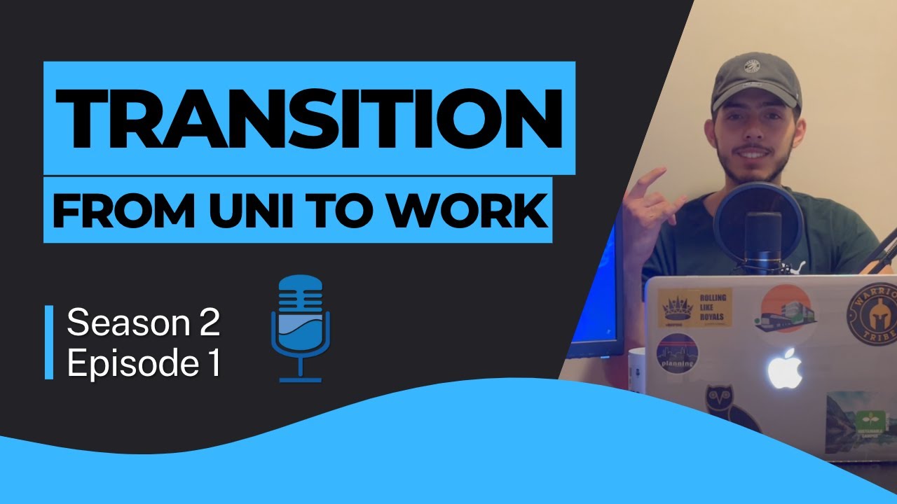 EP 1 - Transition from University to Work Life - YouTube