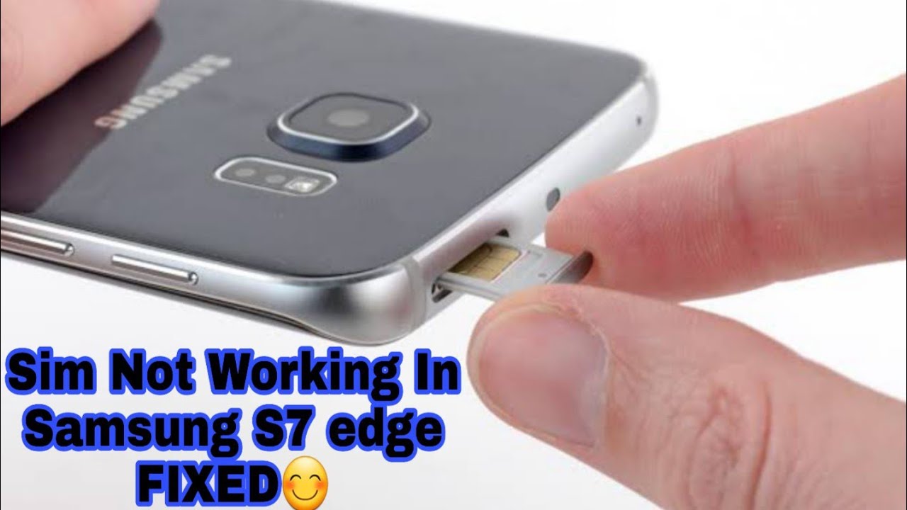 One Sim Card Is Not Working In Dual Sim Samsumg S7 Edge (Applicable For ...