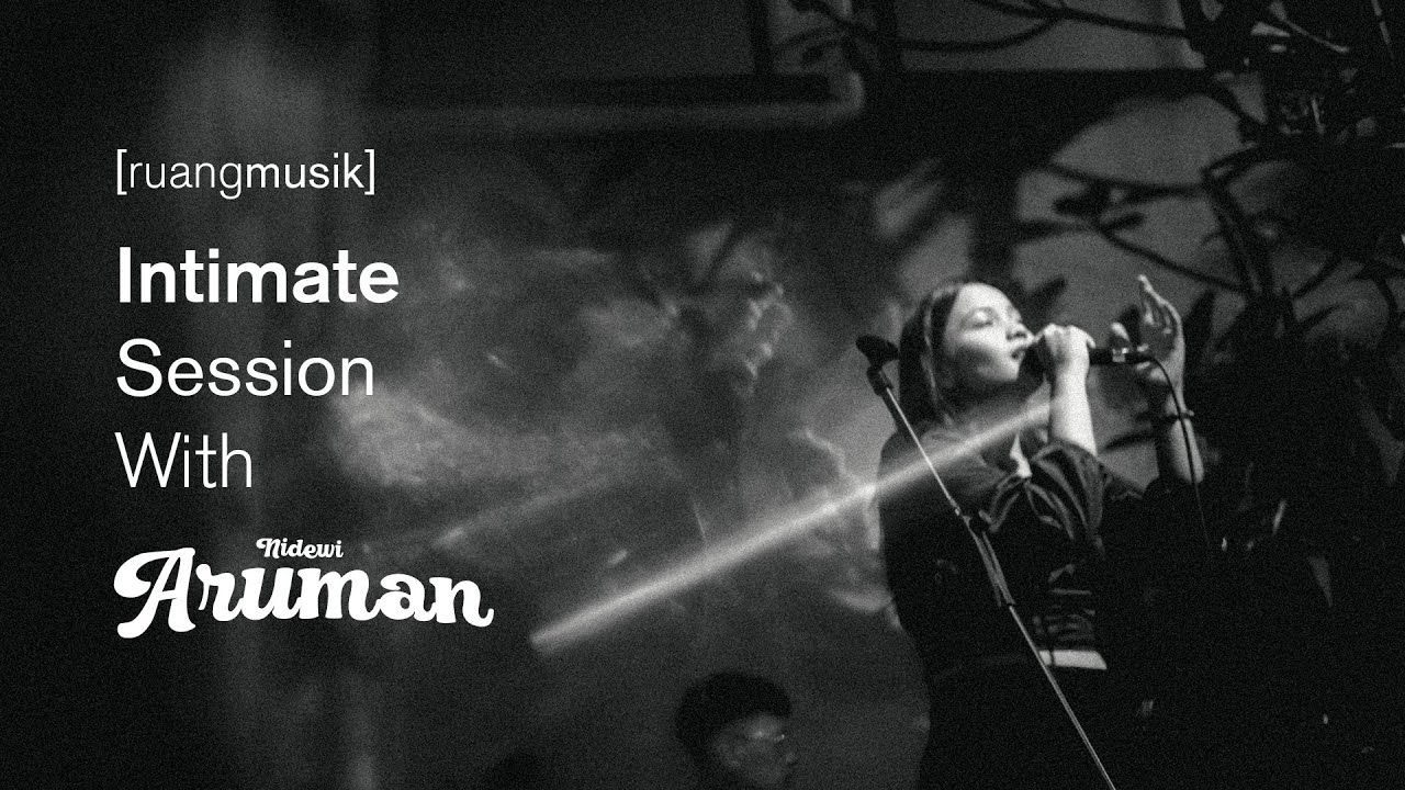 Nidewi Aruman - Pernah Hampir Sempurna at Intimate Session with Ruang Musik - YouTube