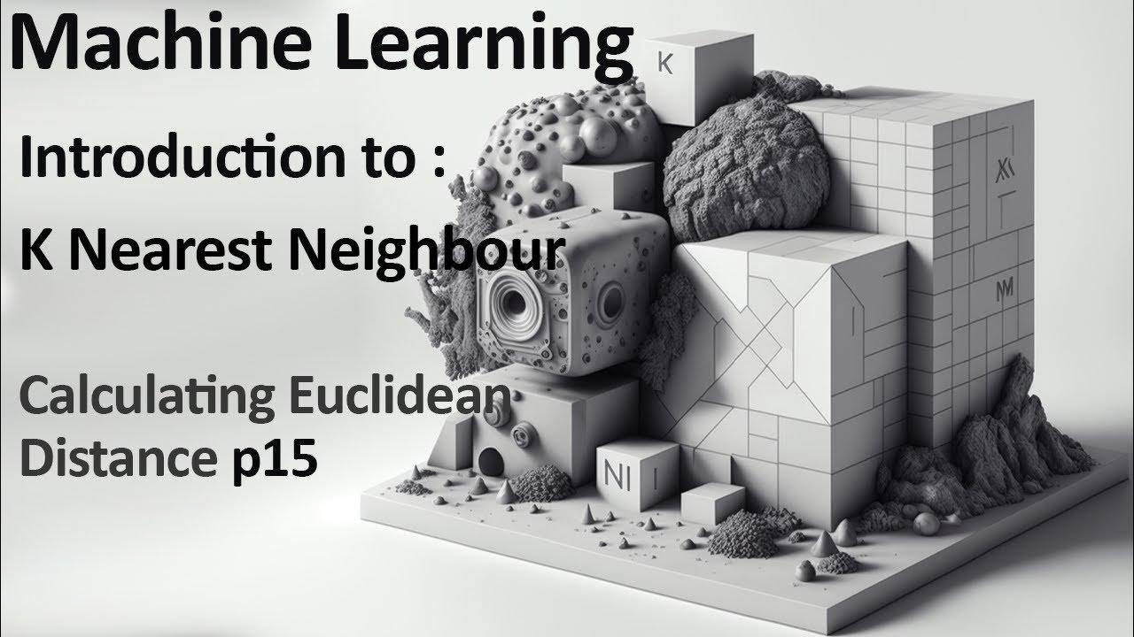 Calculating Euclidean Distance Machine Learning P15 Youtube