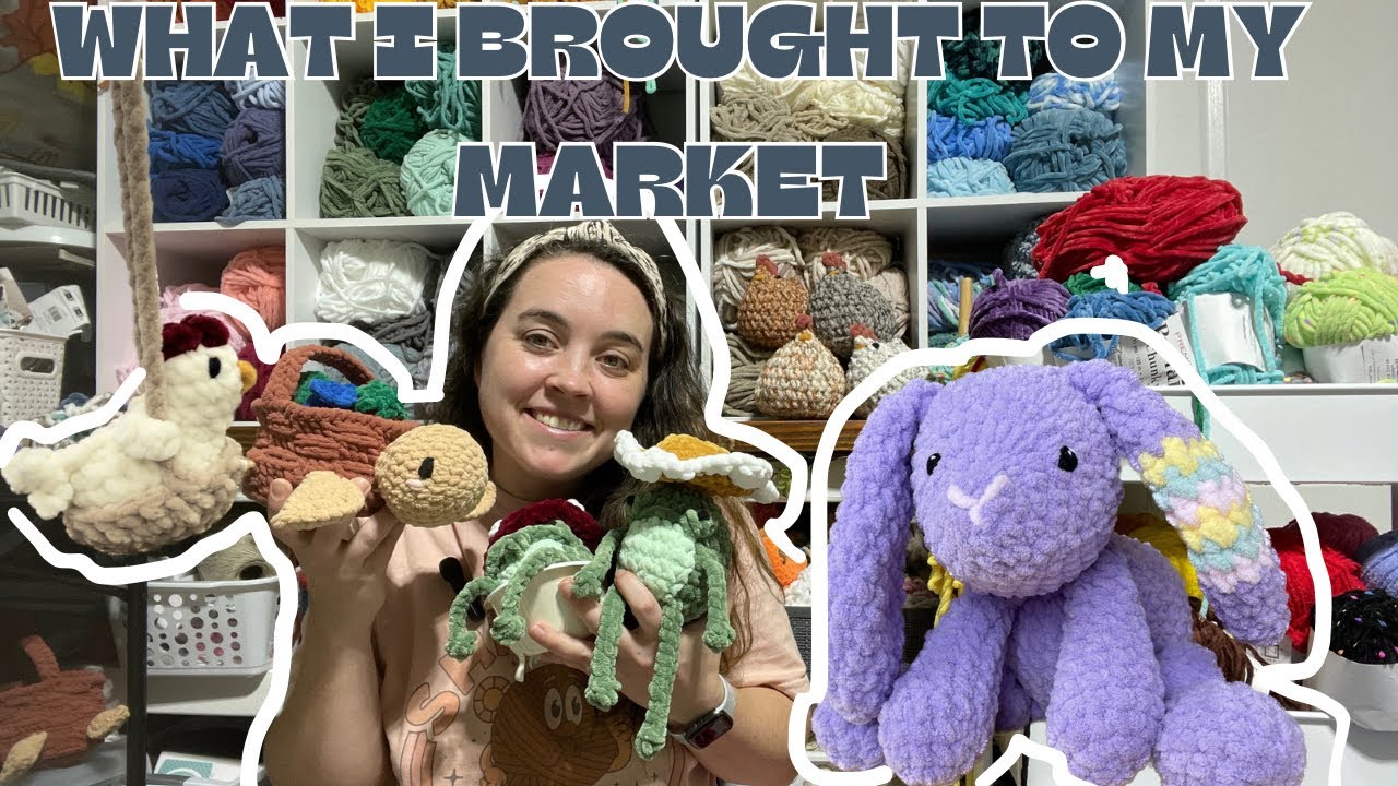 MARKET MAKES 🧶 WHAT I BROUGHT TO MY MARCH CROCHET MARKET, FULL ...