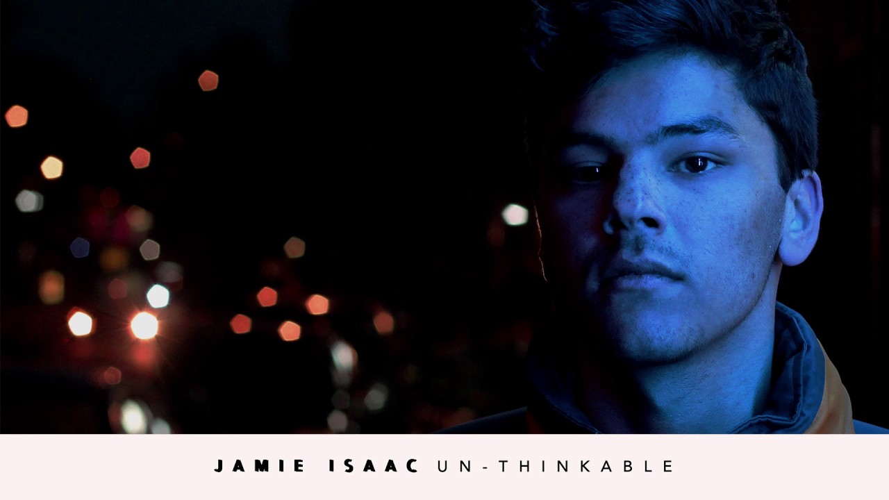 Jamie Isaac - Un-thinkable - YouTube