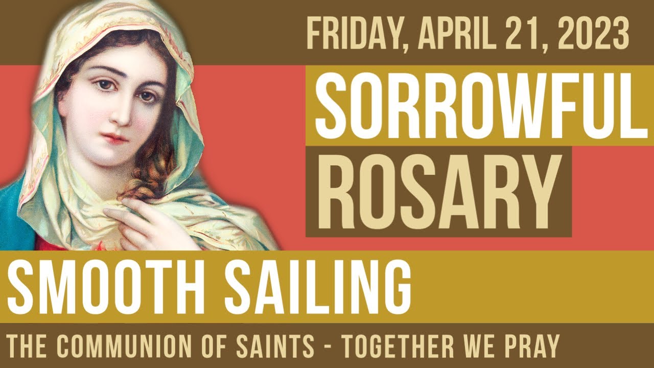 LISTEN - ROSARY FRIDAY - Theme: SMOOTH SAILING - YouTube