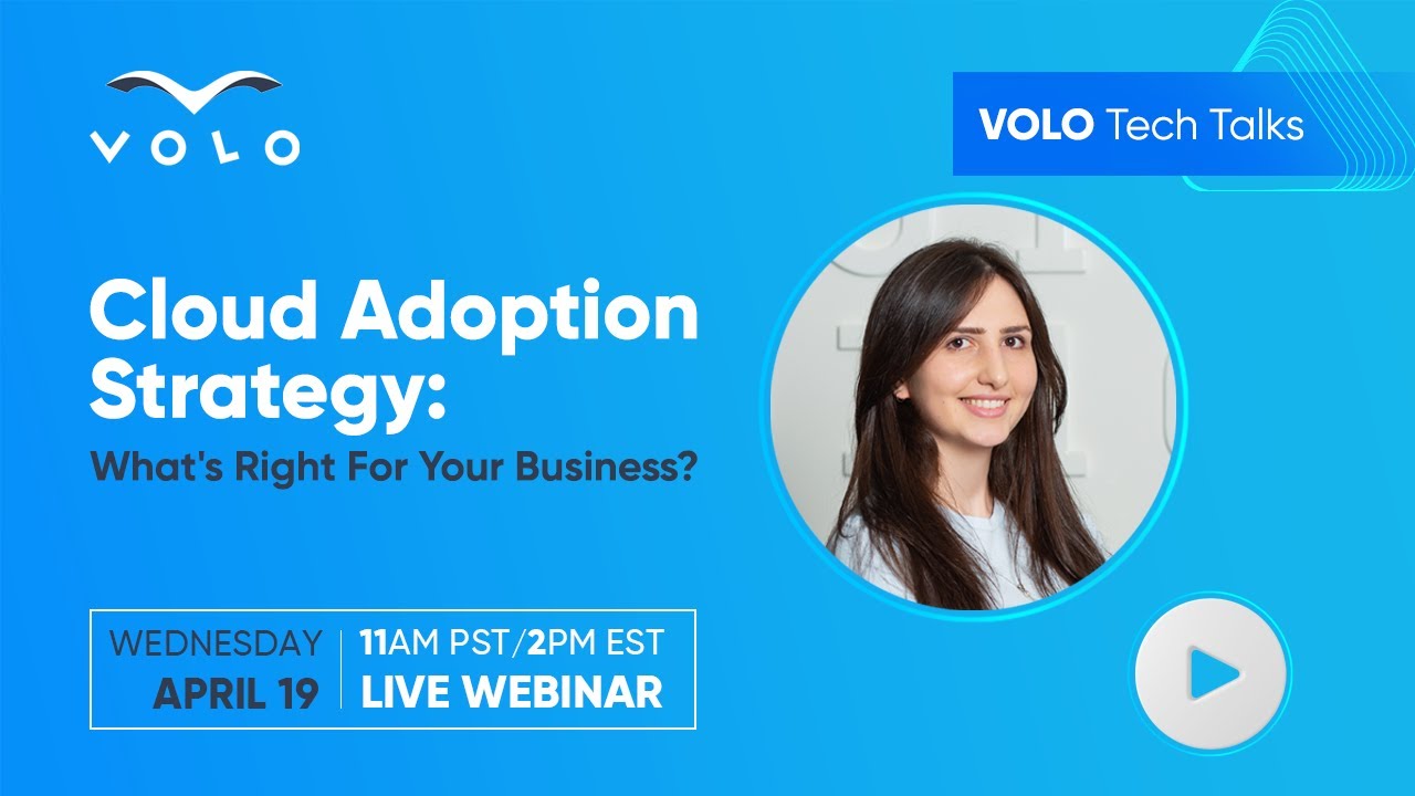 VOLO Tech Talks - Cloud Adoption Strategy - 1 week away! - YouTube