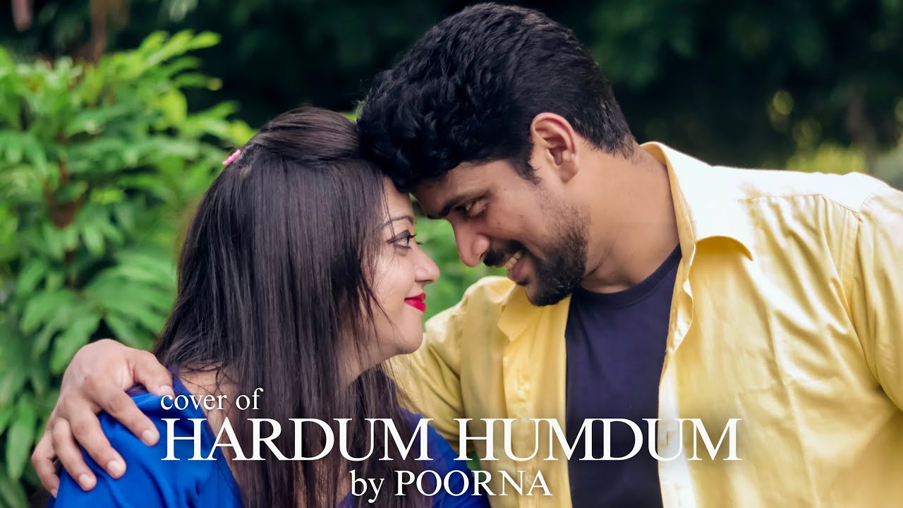 HARDUM HUMDUM-AN ODE TO LOVE | COVER BY POORNA BANERJEE | POORNA ...