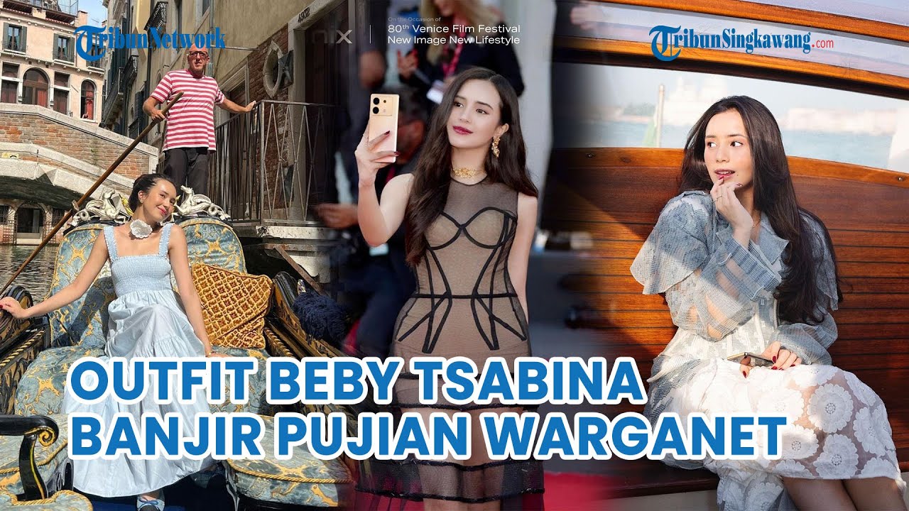Cantik Gak Ada Obat! Potret Terbaru Beby Tsabina Hadiri Venice International Film Festival 2023 ...