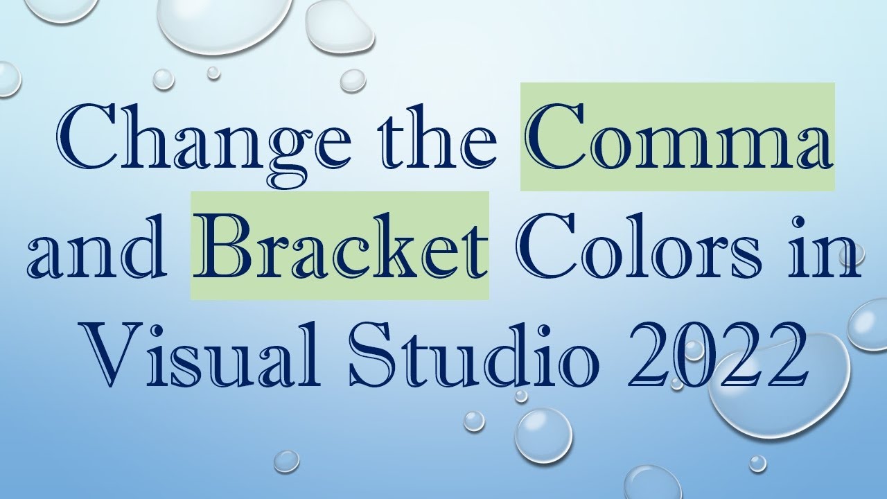 Change the Comma and Bracket Colors in Visual Studio 2022 - YouTube