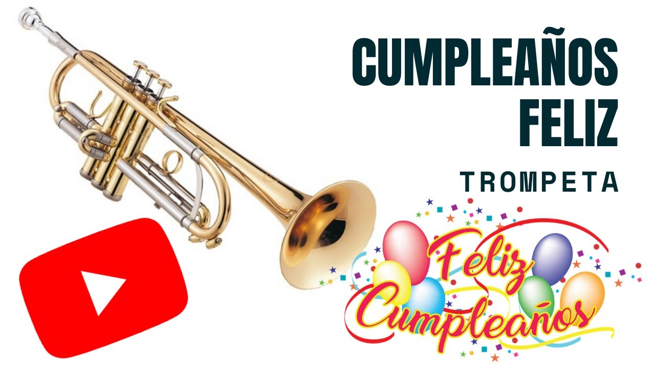 Trompeta - Cumpleaños Feliz - YouTube